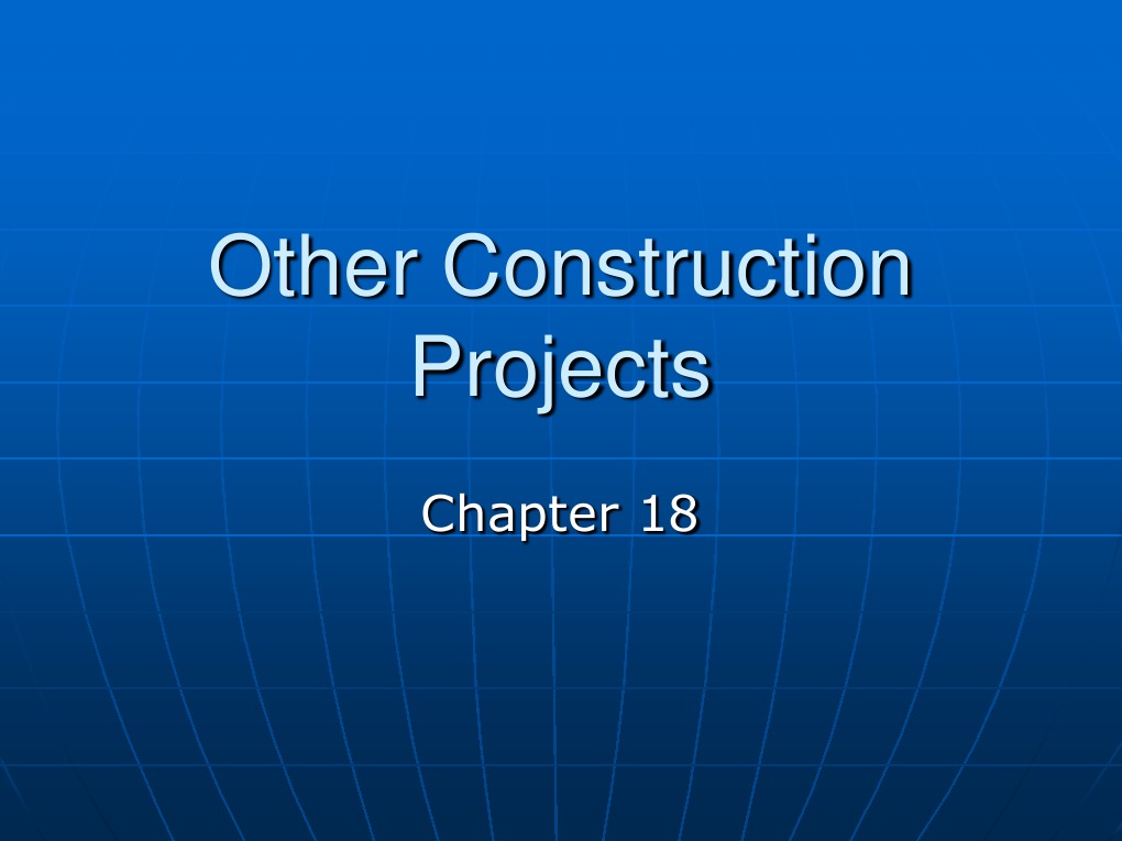Construction Projects Chapter 18: Highways, Bridges, Dams, Canals ...