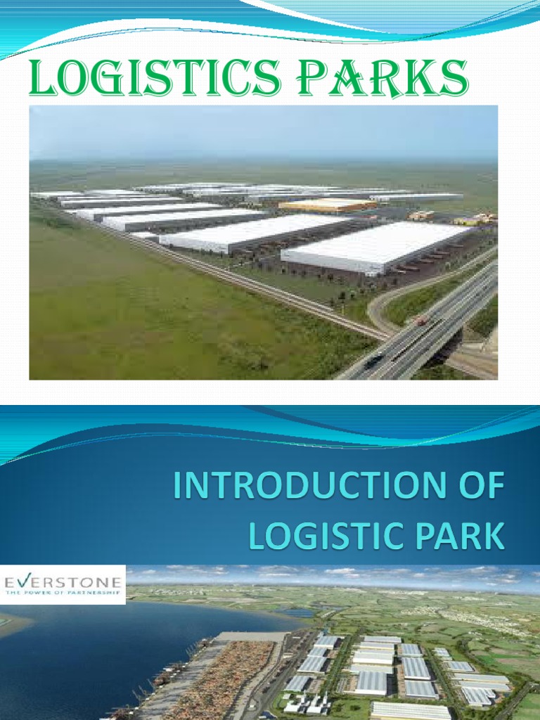 Introduction of Logistic Park | PDF | Logistics | Warehouse