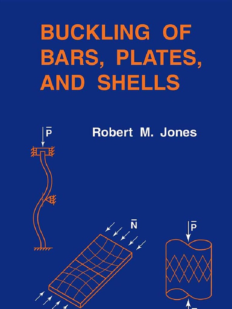 Buckling of Bars, Plates and Shells (Robert m. Jones)