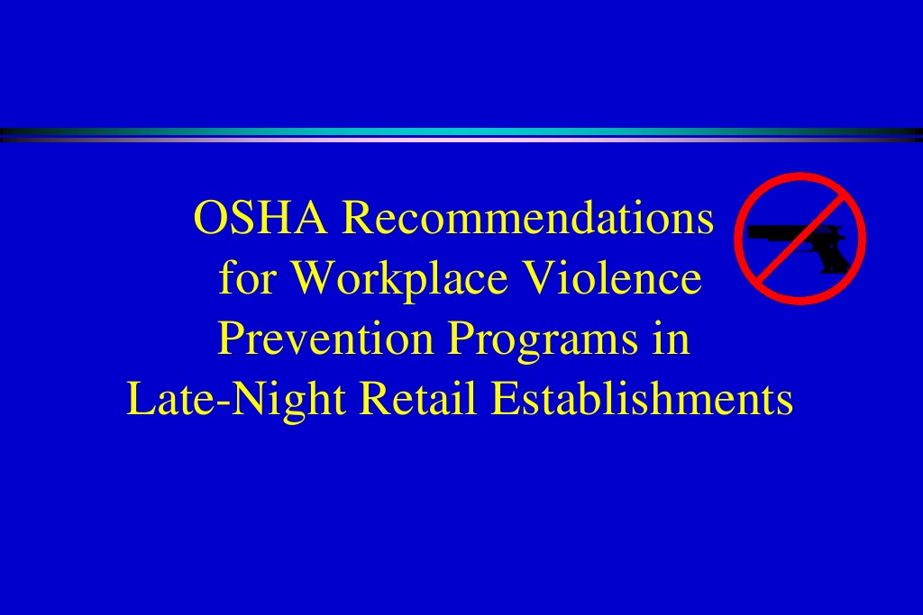 OSHA Recommendations For Workplace Violence Prevention Programs in Late ...