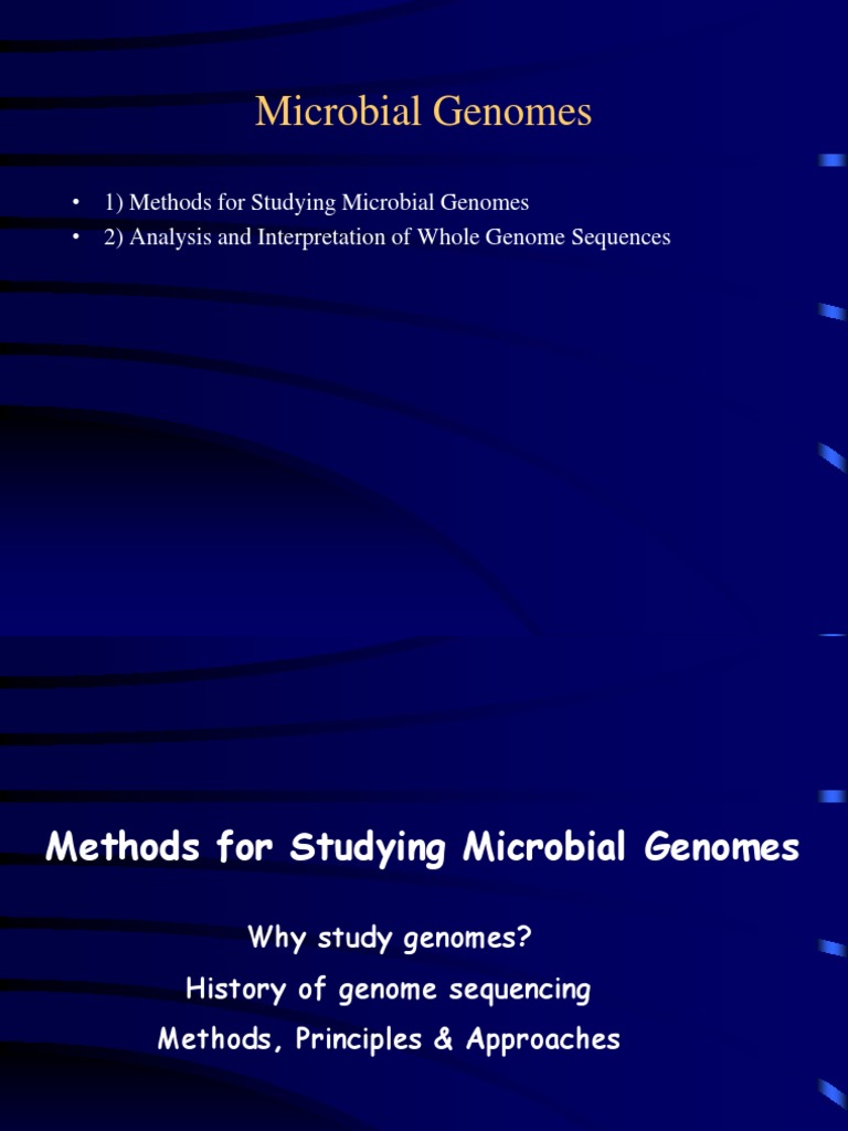 Microbial Genomes: - 1) Methods For Studying Microbial Genomes - 2 ...
