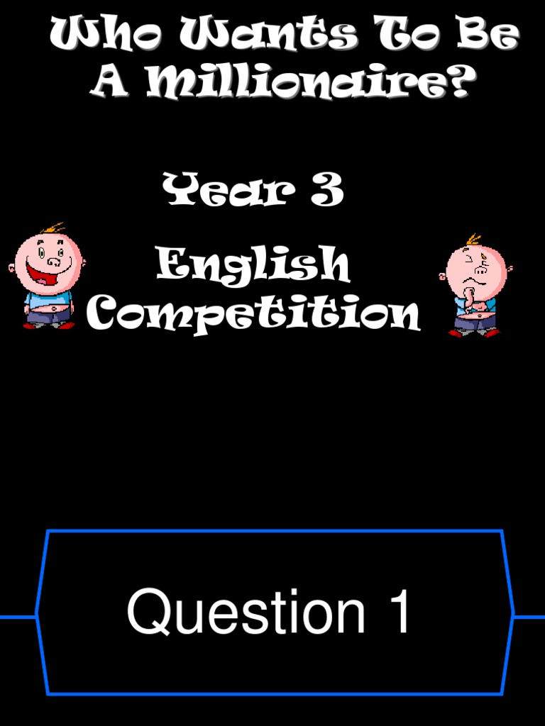 Who Wants To Be A Millionaire? Year 3 English Competition | PDF ...
