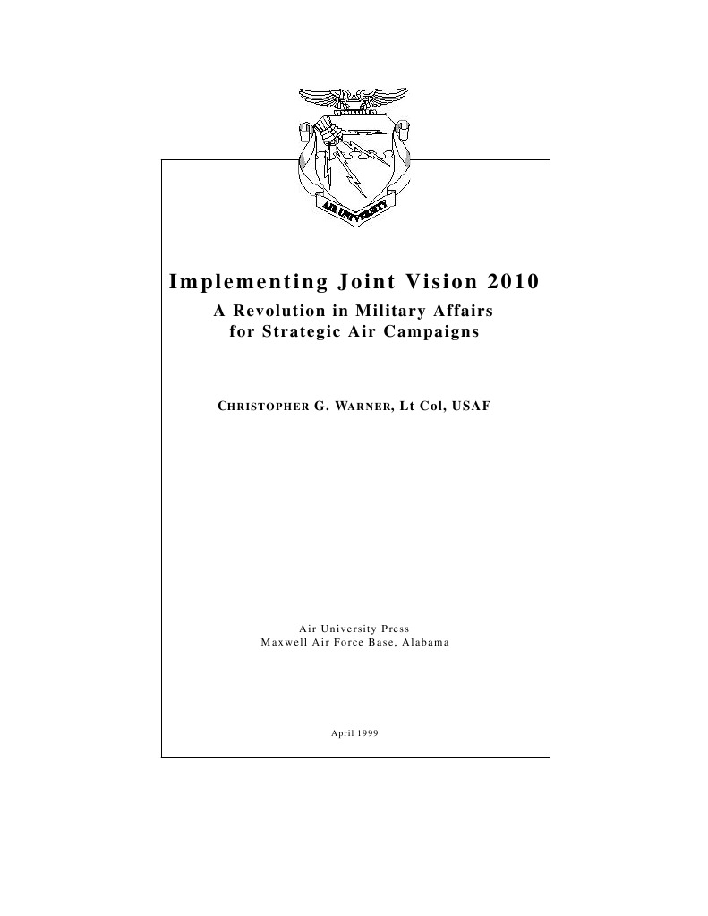 Implementing Joint Vision 2010: A Revolution in Military Affairs For ...