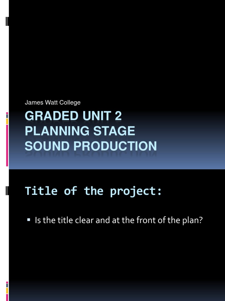 Graded Unit 2 Planning Stage Sound Production: James Watt College | PDF ...