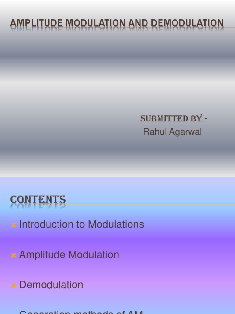 Amplitude Modulation And Demodulation Submitted By Rahul Agarwal Pdf Telecommunications