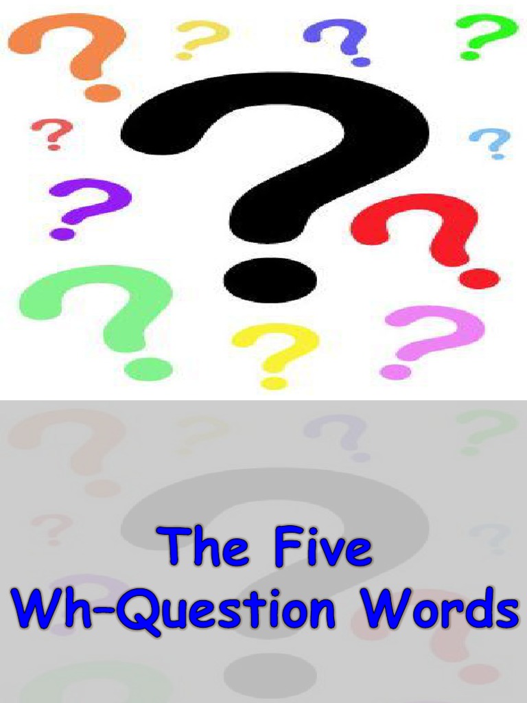 Five Wh-Question Words Presentation | PDF | Religion & Spirituality