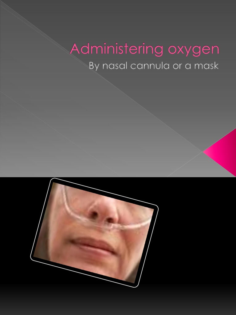 Administering Oxygen | PDF | Hypoxia (Medical) | Respiration