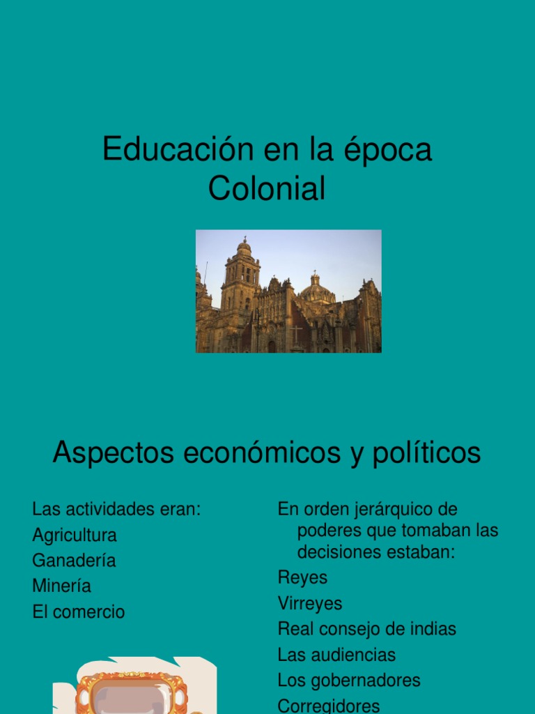 Educacion en La Epoca Colonial Diapositiva | Nueva españa | España
