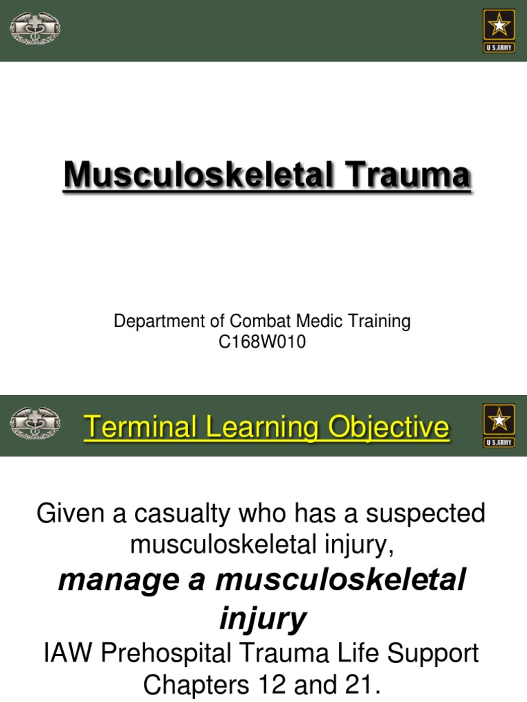 Musculoskeletal Trauma: Department of Combat Medic Training C168W010 ...
