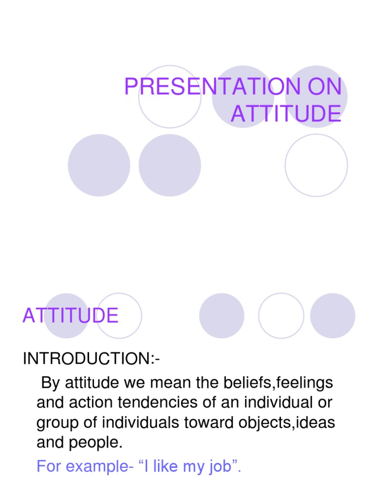 Presentation On Attitude | PDF | Attitude (Psychology) | Affect ...