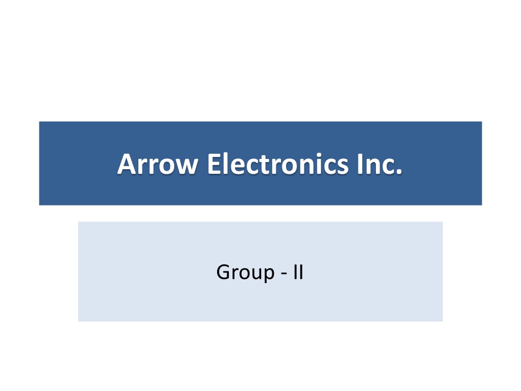 Arrow Electronics: Company Overview & Strategy | PDF | Prices | Sales