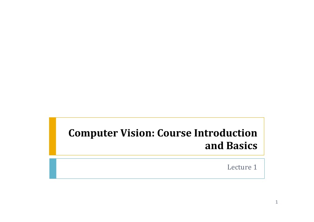 Computer) Vision:) Course) Introduction) And) Basics) : Lecture'1 ...