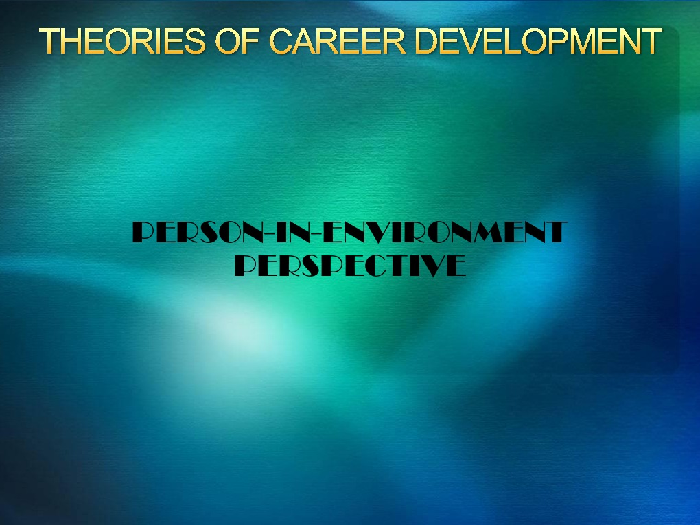 Person in Environment Perspective | Self Concept | Theory