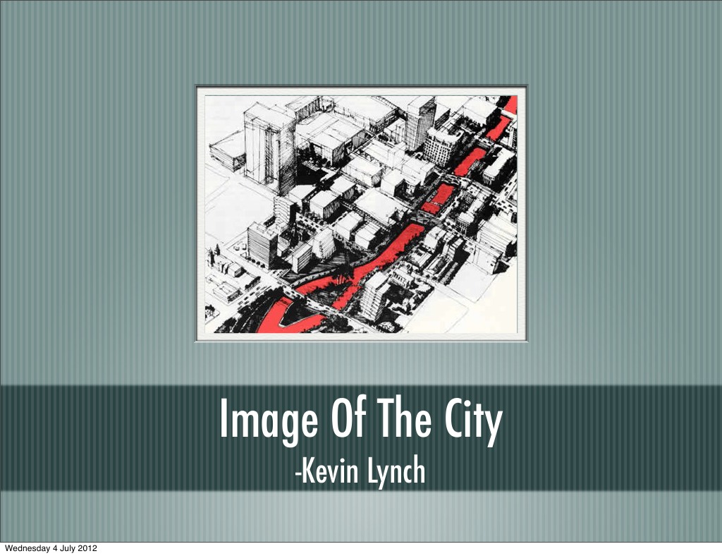 Kevin Lynch's Image of the City | PDF | Cognition | Cognitive Science