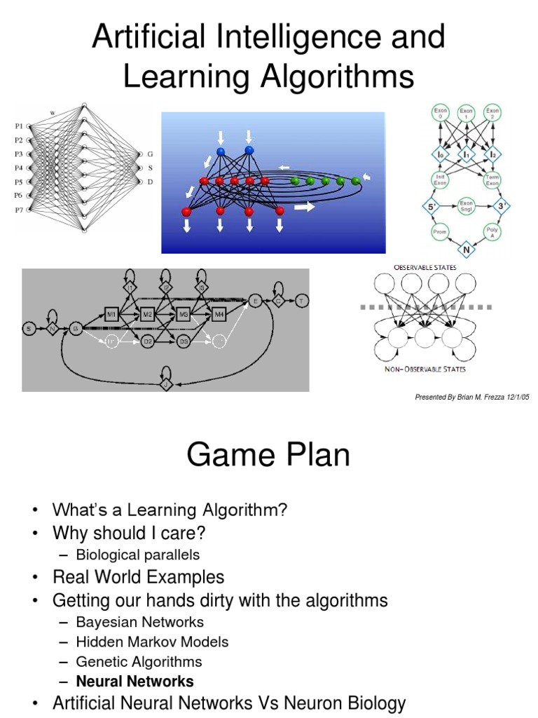Artificial Intelligence and Learning Algorithms: Presented by Brian M ...
