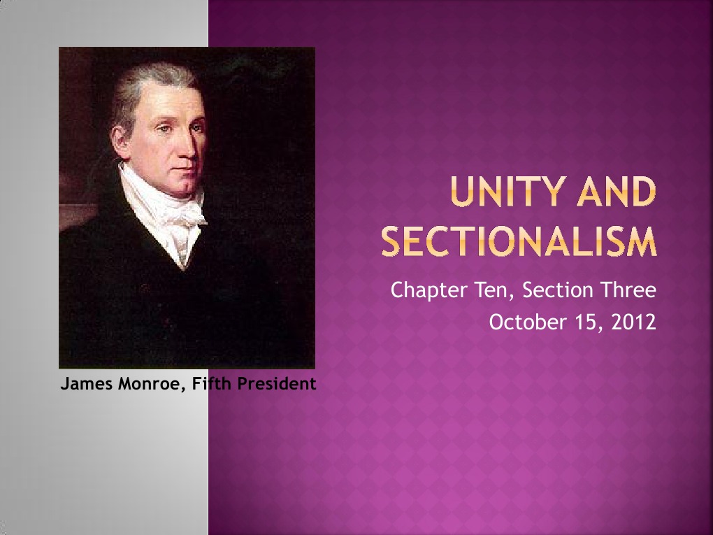 Monroe's Era of Good Feelings and Sectionalism | PDF | James Monroe ...