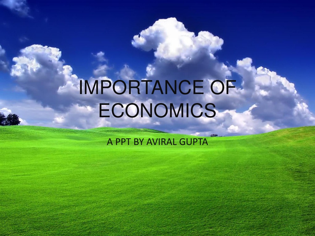Importance of Economics: A PPT by Aviral Gupta | PDF | Statistics ...