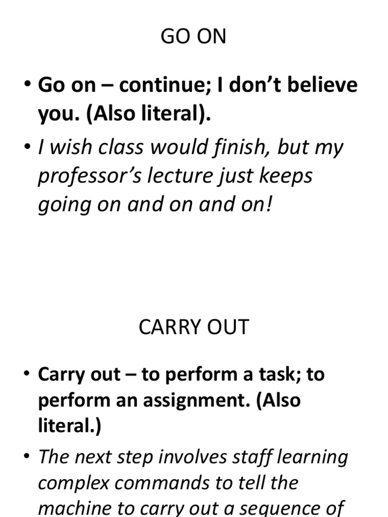 Go On - Go On - Continue I Don't Believe - I Wish Class Would Finish ...