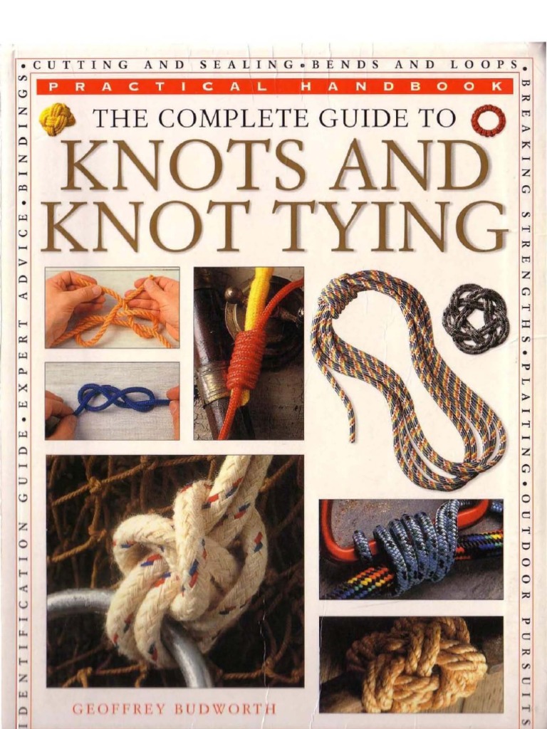 Complete Guide To Knots and Knots Tying 2001 Budworth | PDF