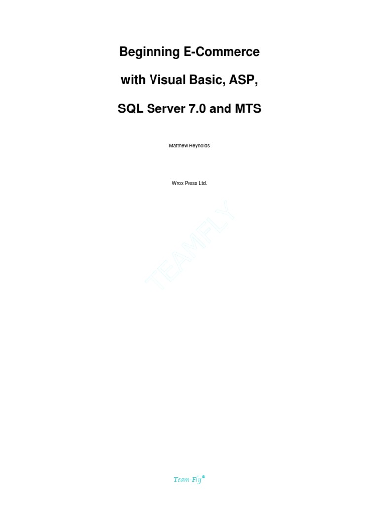 Beginning E-Commerce With Visual Basic, ASP, SQL Server 7.0 and Mts ...