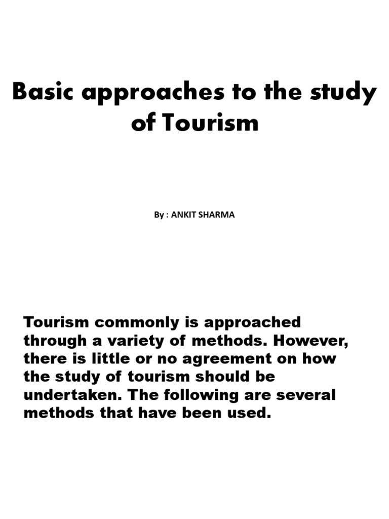 Approaches in the Study of Tourism | Tourism | Geography