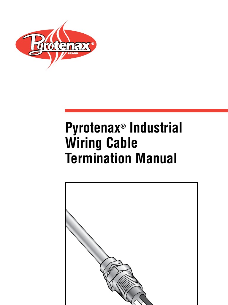 Pyrotenax Industrial Wiring Cable Termination Manual: For System 2000 ...