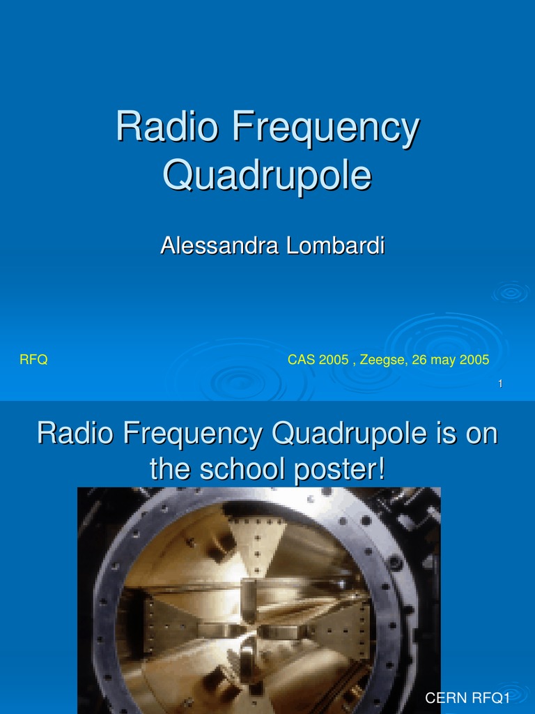 Overview of Radio Frequency Quadrupole | PDF | Particle Accelerator ...