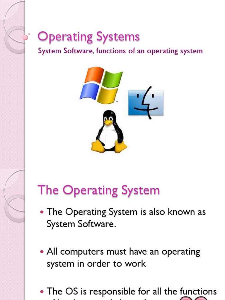 Operating Systems: System Software, Functions of An Operating System ...