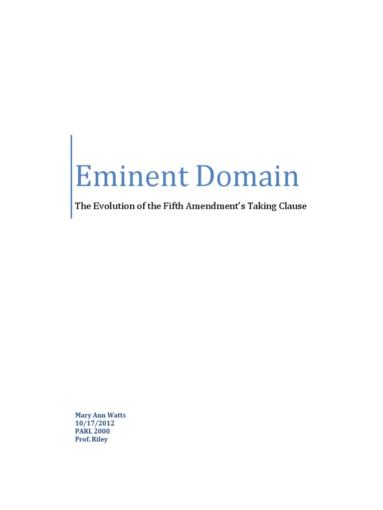 Eminent Domain: The Evolution of The Fifth Amendment's Taking Clause ...