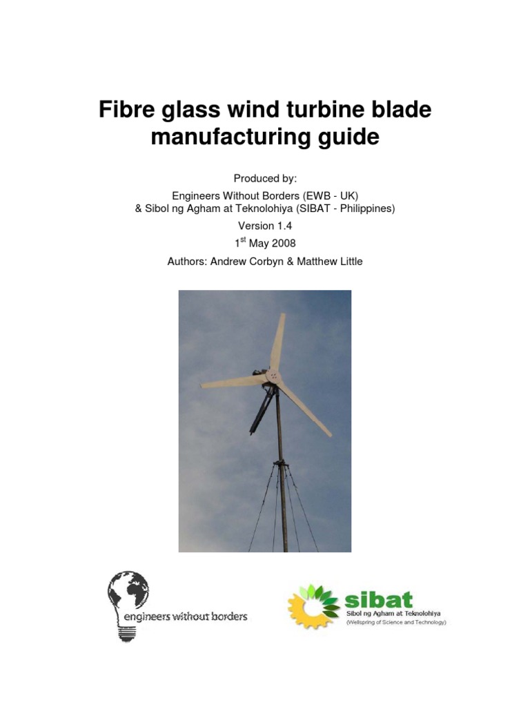 Fibre Glass Wind Turbine Blade - Manufacturing Guide. Version 1.4