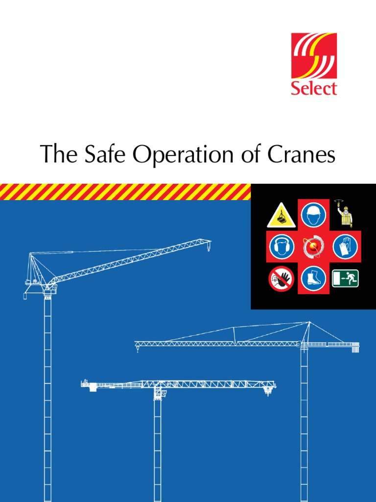 The Safe Operation of Cranes | PDF | Crane (Machine) | Occupational ...