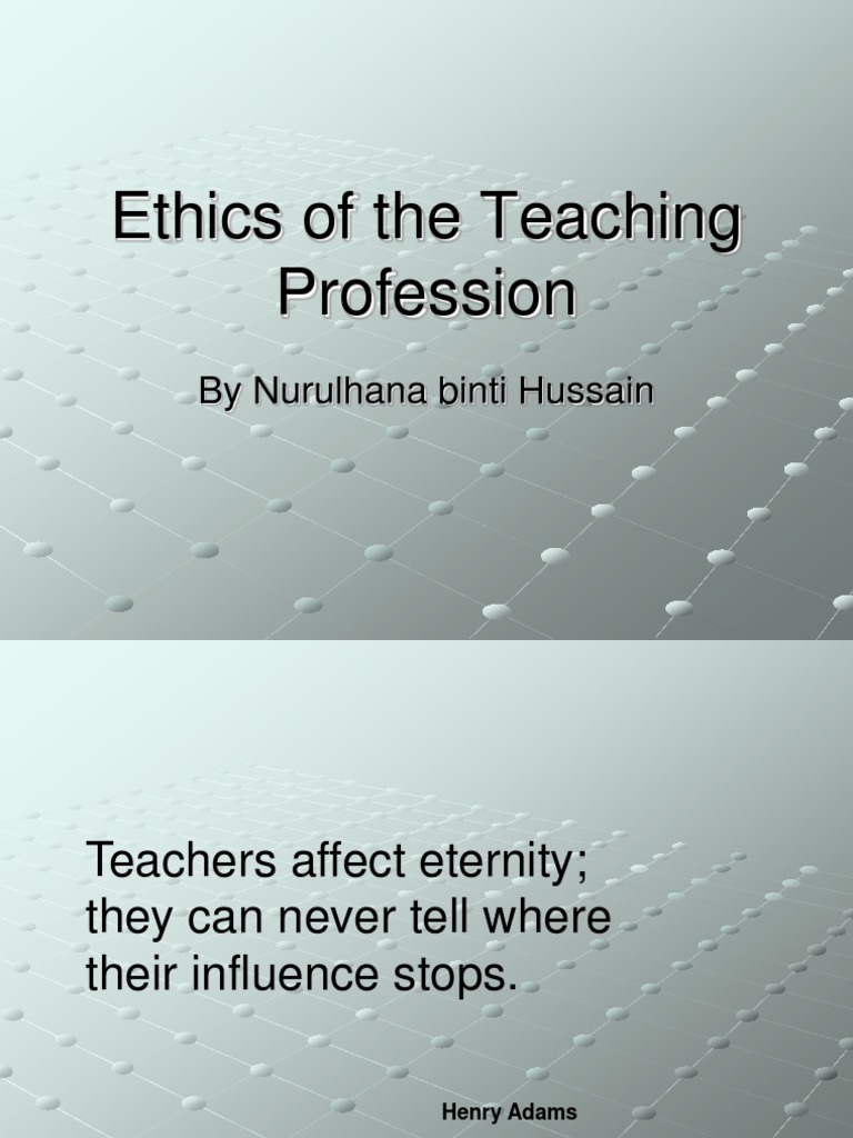 Ethics of the Teaching Profession | Profession | Morality