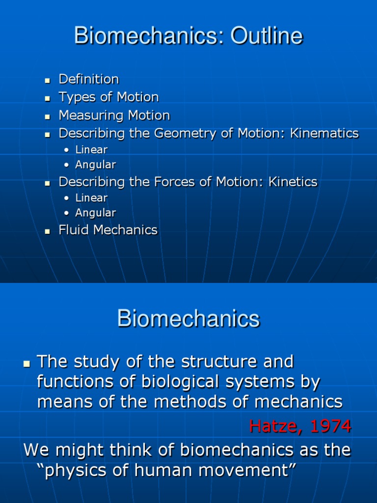 Biomechanics: Outline: Types of Motion Measuring Motion Describing The ...