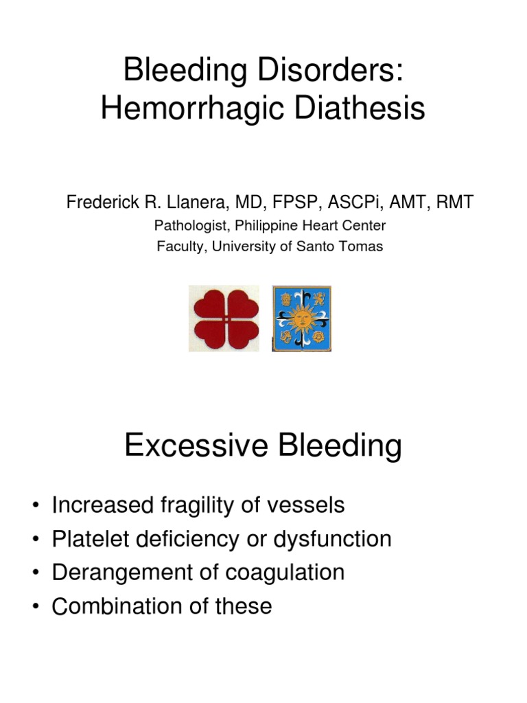Bleeding Disorders: Hemorrhagic Diathesis: Frederick R. Llanera, MD ...