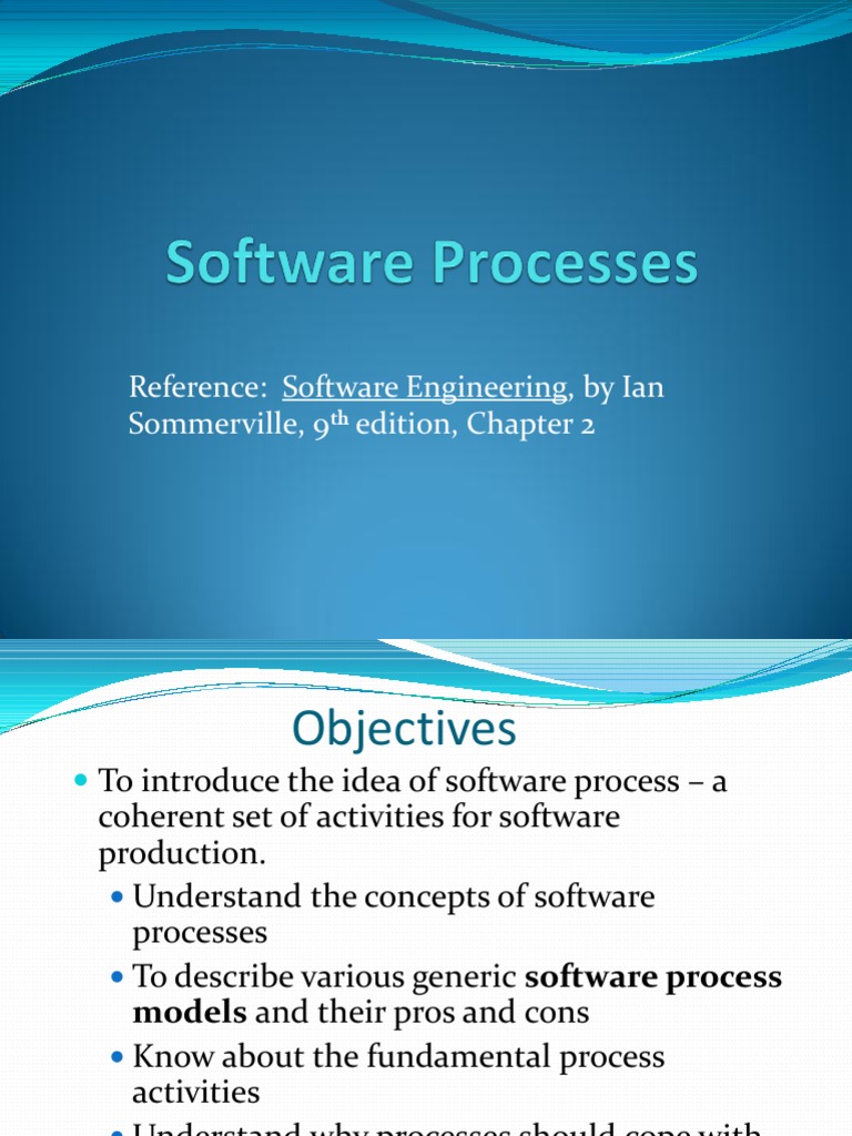 Reference: Software Engineering, by Ian Sommerville, 9 Edition, Chapter ...