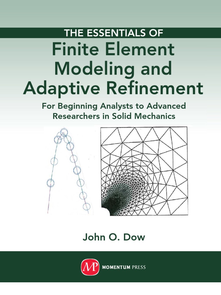 The Essentials Of Finite Element Modeling And Adaptive Refinement
