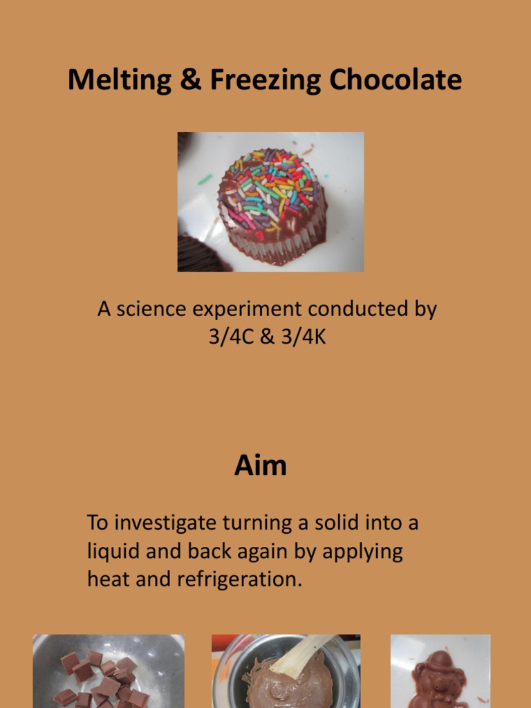 Melting & Freezing Chocolate: A Science Experiment Conducted by 3/4C ...