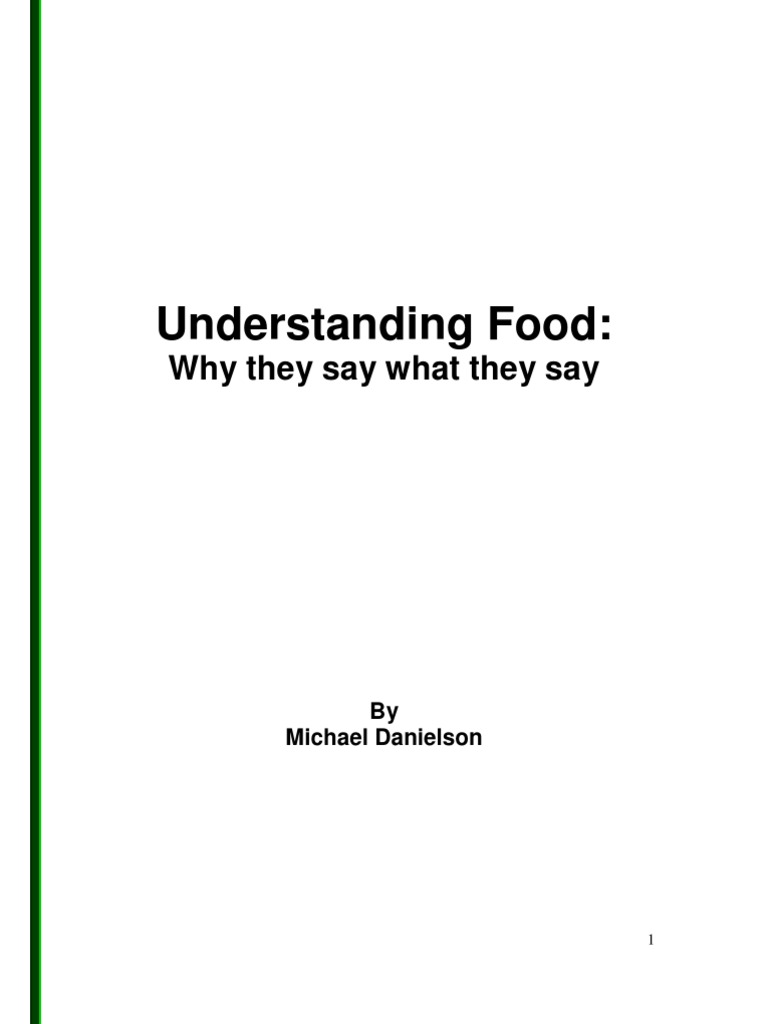 Understanding Food:: Why They Say What They Say | PDF | Foods | Nutrition