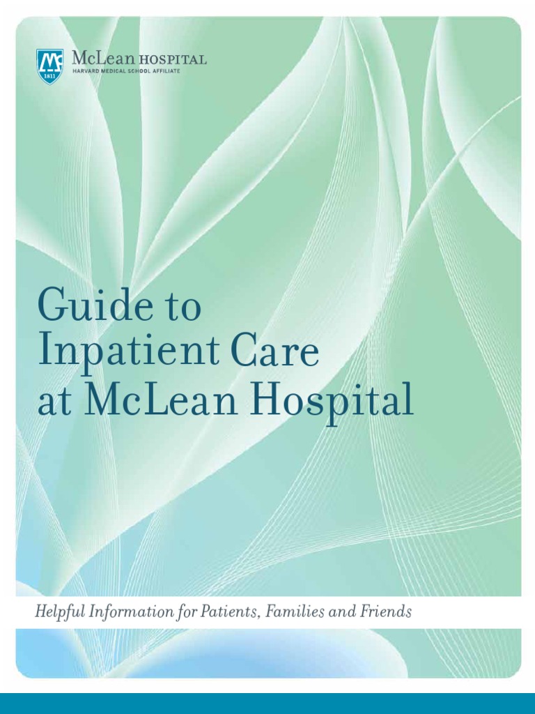 Guide To Inpatient Care at McLean | PDF | Patient | Psychiatrist