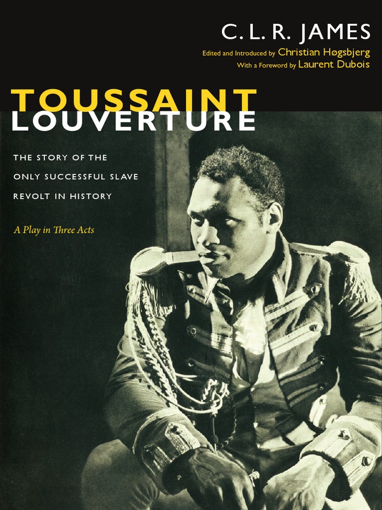 Toussaint Louverture by C. L. R. James | PDF | Unrest