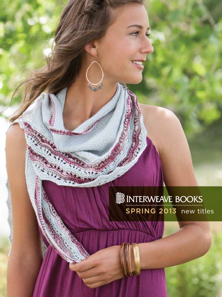 Interweave Books Spring 2013 New Titles | PDF | Knitting | Crochet