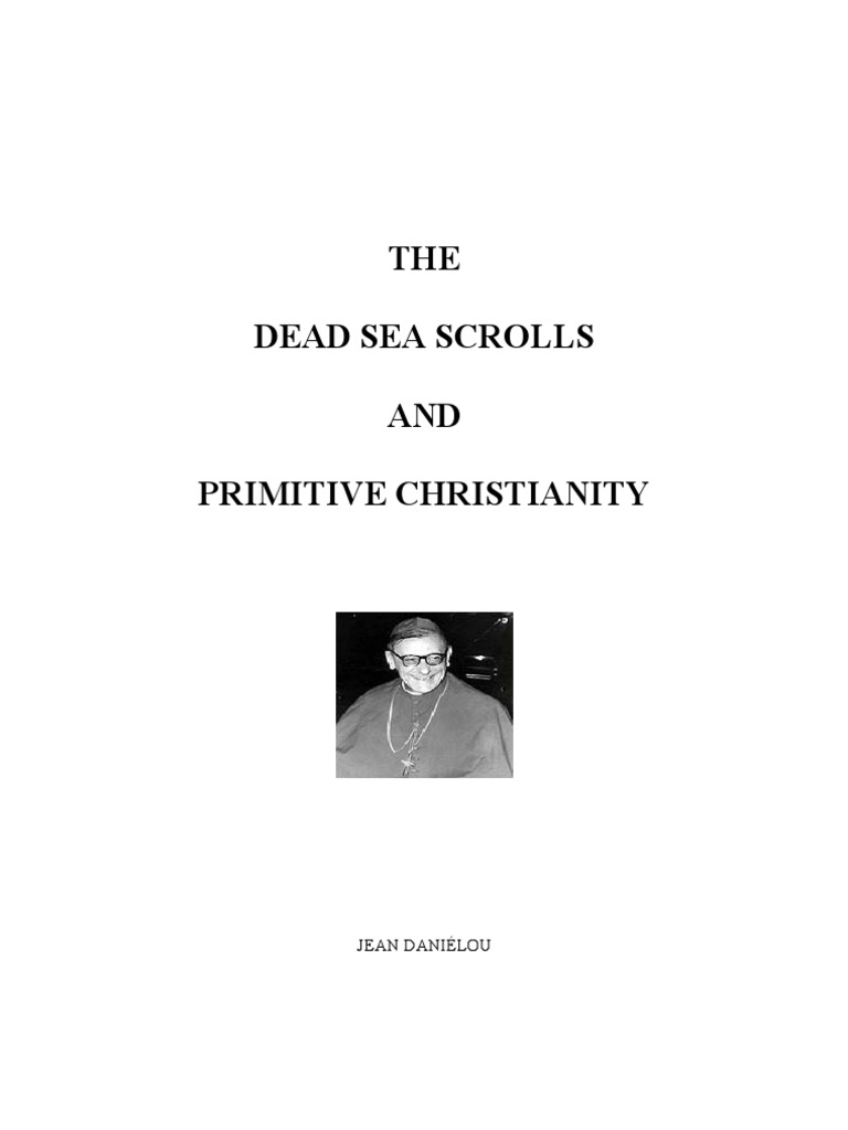 Danielu - The Dead Sea Scrolls and Primitive Christianity | PDF | John The Baptist | Christianity
