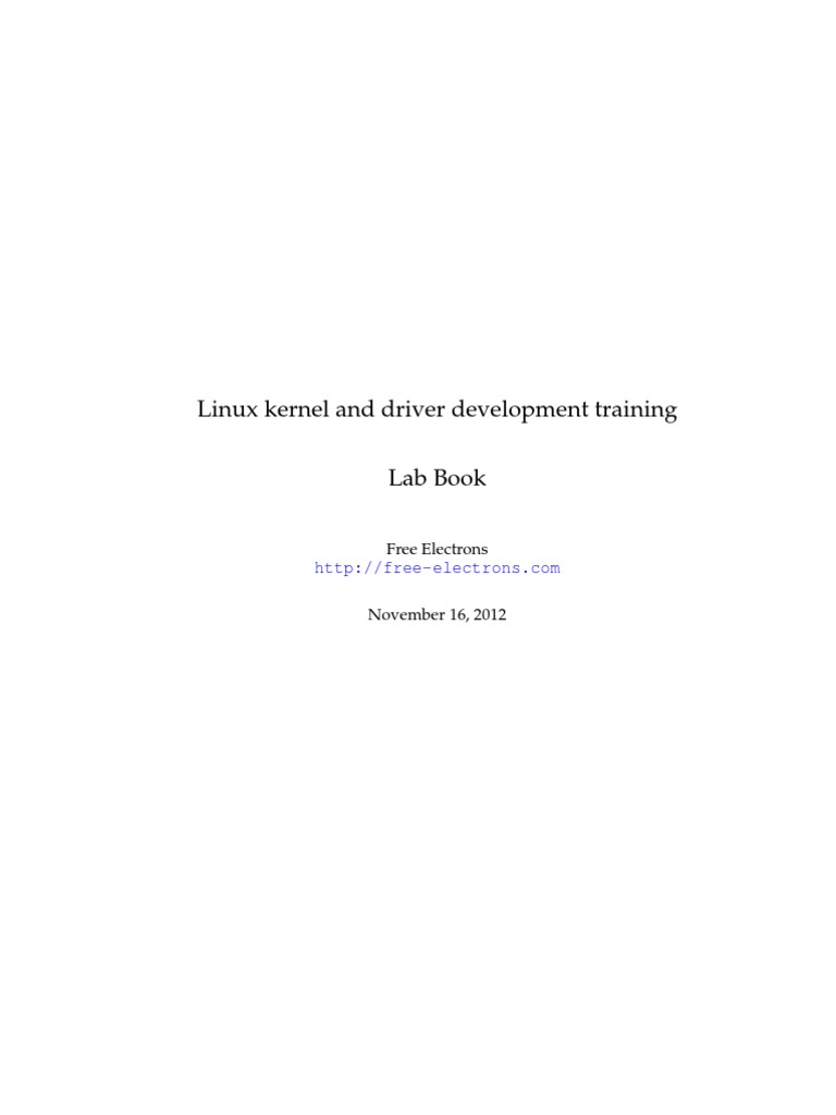 Linux Kernel and Driver Development Training Lab Book: Free Electrons ...