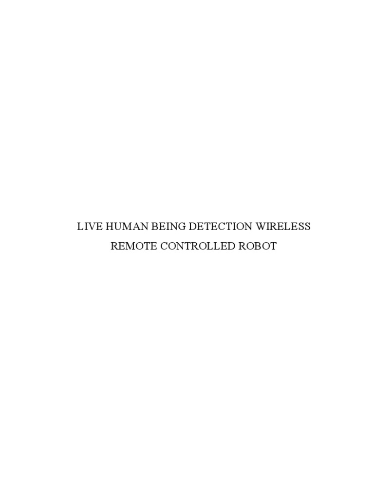 Live Human Being Detection Wireless Remote Controlled Robot | PDF ...