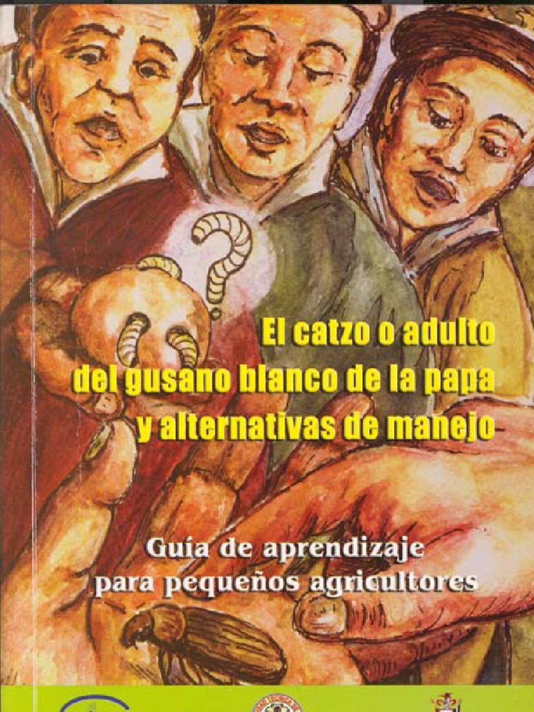 El Catzo o Adulto Del Gusano Blanco de La Papa y Alternativas de Manejo ...