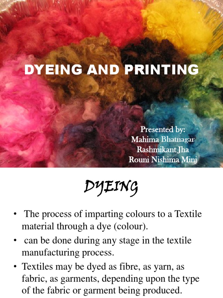 Dyeing and Printing | Dyeing | Dye