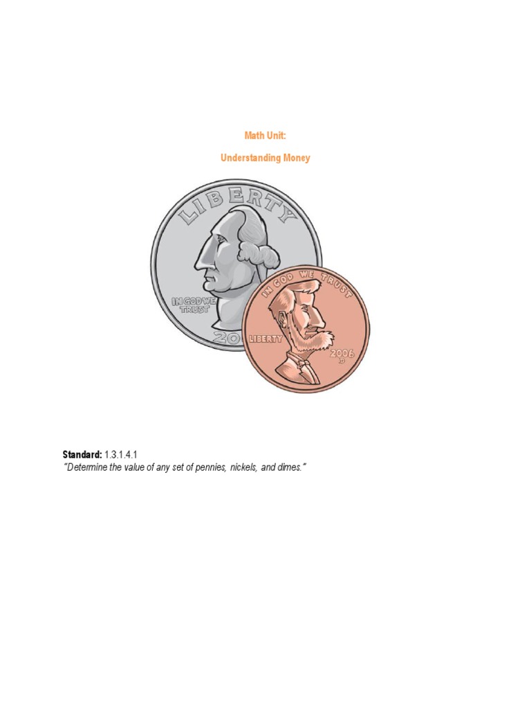 Math Unit: Understanding Money: Standard: 1.3.1.4.1 | PDF | Penny ...