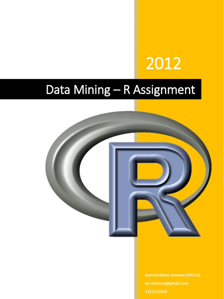 Data Mining - R Assignment: Konstantinos Stavrou (70134) 11/11/2012 ...