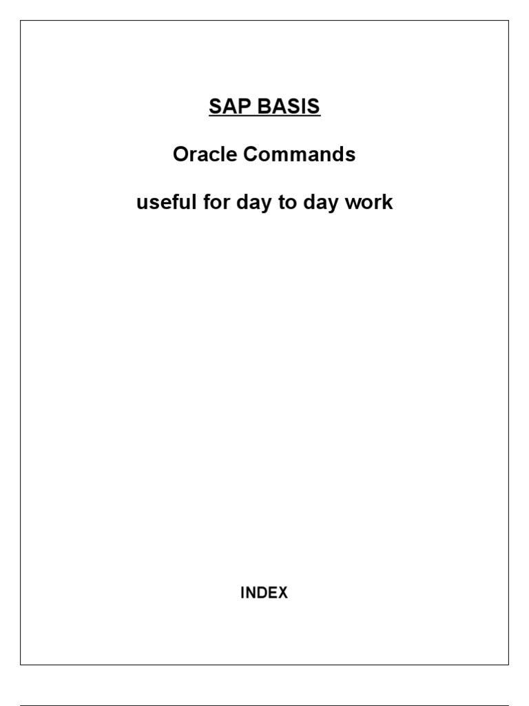 Sap Basis Oracle Commands Useful For Day To Day Work: Index | PDF ...