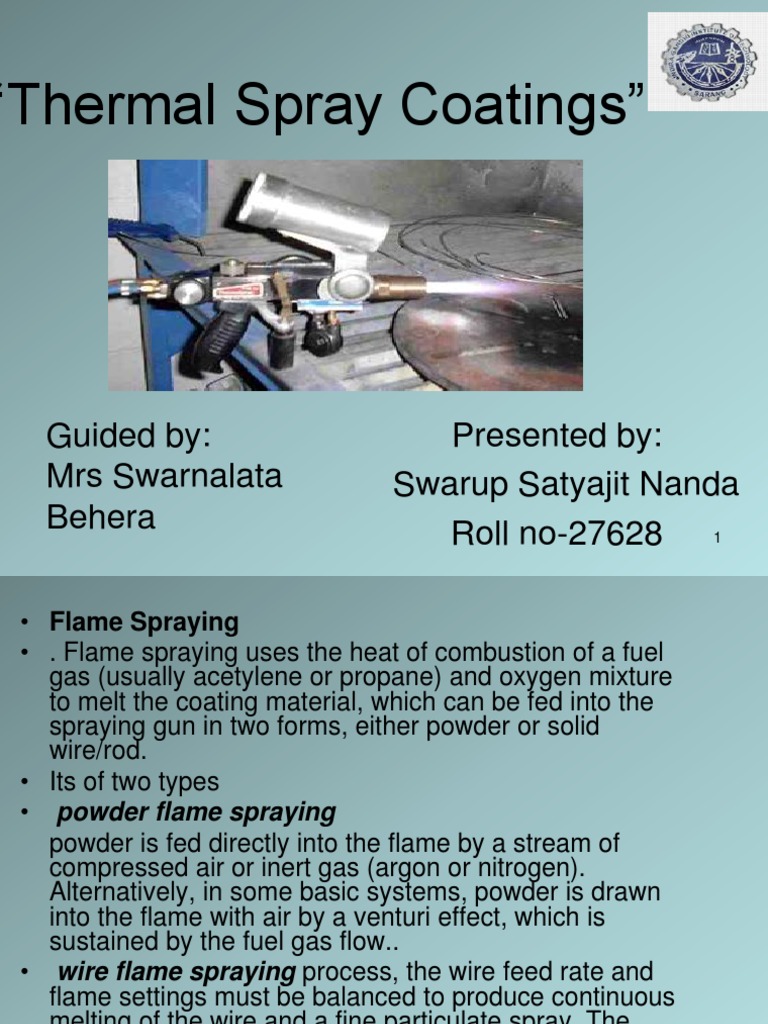 "Thermal Spray Coatings": Presented By: Swarup Satyajit Nanda Roll No ...